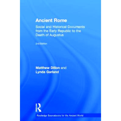 预订 Ancient Rome: Social and Historical Documents from the Early Republic to the Death of Augustus 古罗马：从共和国早期