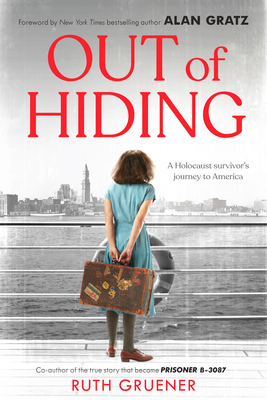 【预订】Out of Hiding: A Holocaust Survivor’s Journey to America (with a Foreword by Alan Gratz)