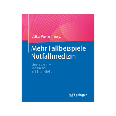 预订 Mehr Fallbeispiele Notfallmedizin: Einpragsam - spannend - mit Lerneffekt
