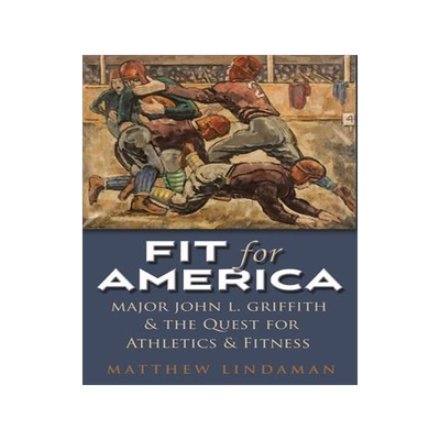 [预订]Fit for America: Athletic Administration and Collegiate Sport, 1914-1945 9780815635697