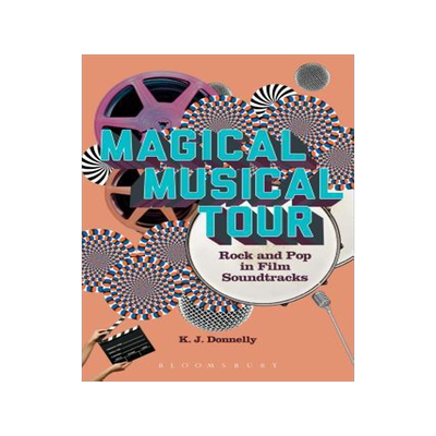 [预订]Magical Musical Tour: Rock and Pop in Film Soundtracks 9781628921281