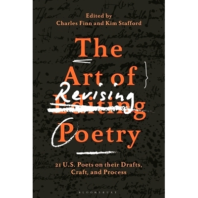 预订 The Art of Revising Poetry: 21 U.S. Poets on their Drafts, Craft, and Process 修改诗歌的艺术：21 位美国诗人的草稿、
