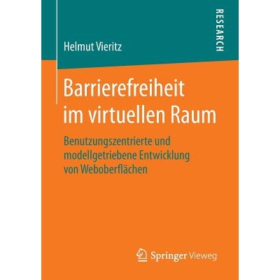 预订 Barrierefreiheit im virtuellen Raum Benutzungszentrierte und modellgetriebene Entwicklung von Weboberflächen 97836