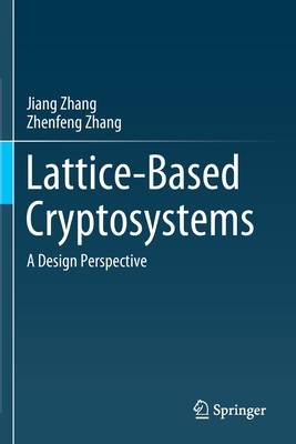 【预订】Lattice-Based Cryptosystems 9789811584299