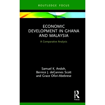 预订 Economic Development in Ghana and Malaysia: A Comparative Analysis 加纳与马来西亚经济发展：比较分析: 9781138486003