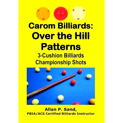 预订 Carom Billiards: Over the Hill Patterns: 3-Cushion Billiards Championship Shots: 9781625052346