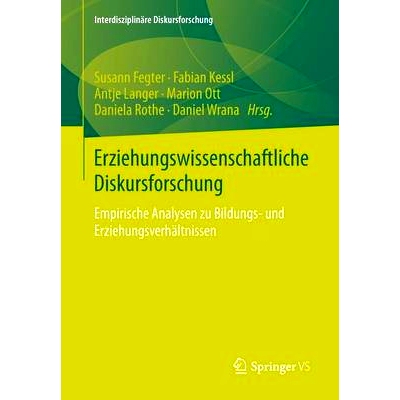 预订 Erziehungswissenschaftliche Diskursforschung: Empirische Analysen zu Bildungs- und Erziehungsverhältnissen 教育学