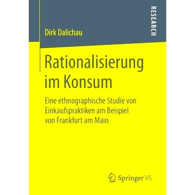 预订 Rationalisierung im Konsum: Eine ethnographische Studie von Einkaufspraktiken am Beispiel von Frankfurt am Main: 97