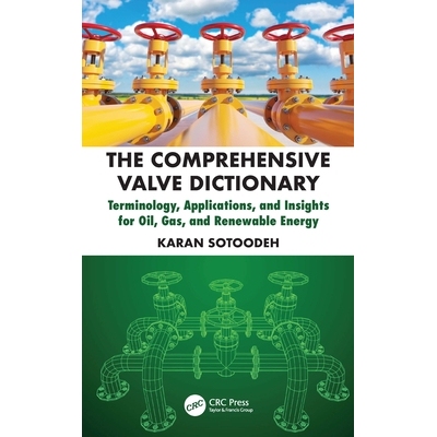 预订 The Comprehensive Valve Dictionary Terminology, Applications, and Insights for Oil, Gas, and Renewable Energy 阀门