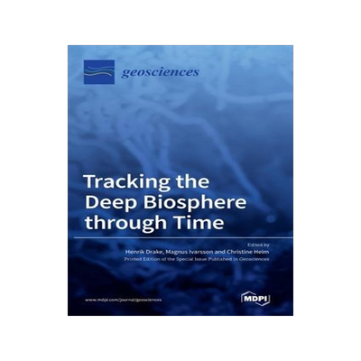 [预订]Tracking the Deep Biosphere through Time 9783039439515