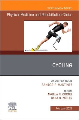 【预订】Cycling, an Issue of Physical Medicine and Rehabilitation Clinics of North America, 33 9780323897129