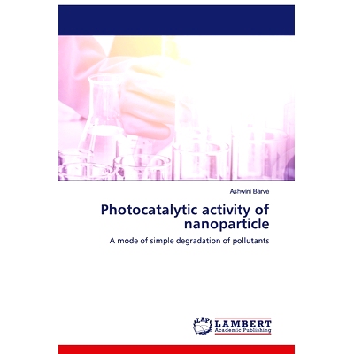 预订 Photocatalytic activity of nanoparticle: 9786202513821