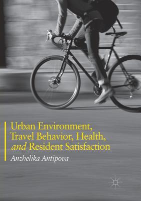 【预订】Urban Environment, Travel Behavior, Health, and Resident Satisfaction