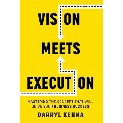 预订 Vision Meets Execution: Mastering the Concept that will Drive your Business Success 9781039145405