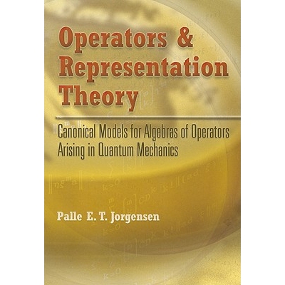 预订 Operators and Representation Theory: Canonical Models for Algebras of Operators Arising in Quantum Mechanics 978048