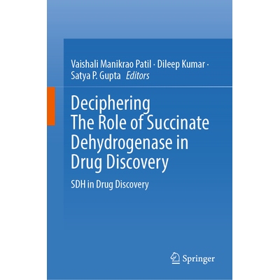 预订 Deciphering The Role of Succinate Dehydrogenase in Drug Discovery SDH in Drug Discovery 破译琥珀酸脱氢酶在*发现中的