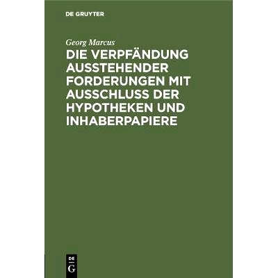 预订 Die Verpfändung ausstehender Forderungen mit Ausschluss der Hypotheken und Inhaberpapiere: Eine vergleichende Dars