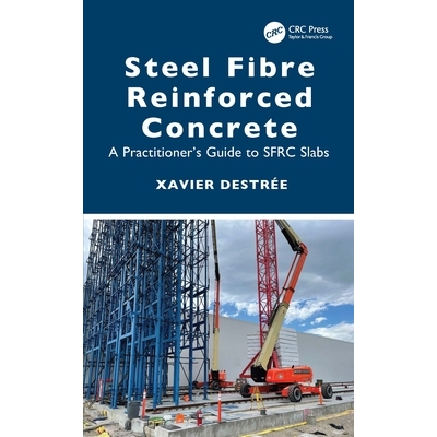 预订 Steel Fibre Reinforced Concrete A Practitioner’s Guide to SFRC Slabs 钢纤维增强混凝土：SFRC 楼板实务指南 978103203