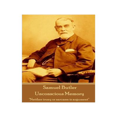 [预订]Samuel Butler - Unconscious Memory: 