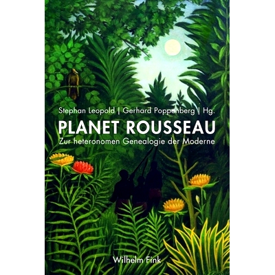 预订 Planet Rousseau: Zur heteronomen Genealogie der Moderne 卢梭的星球:论现代性的异族谱系: 9783770558049