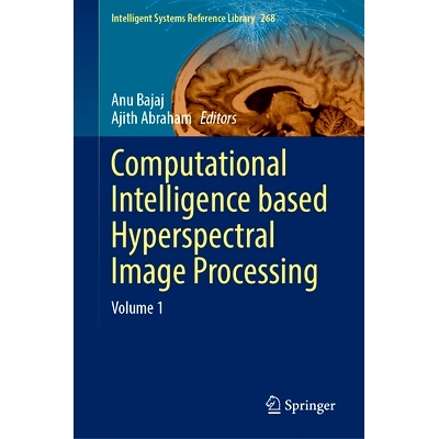 预订 Computational Intelligence based Hyperspectral Image Processing: Volume 1 基于计算智能的高光谱图像处理 第1卷: 97830