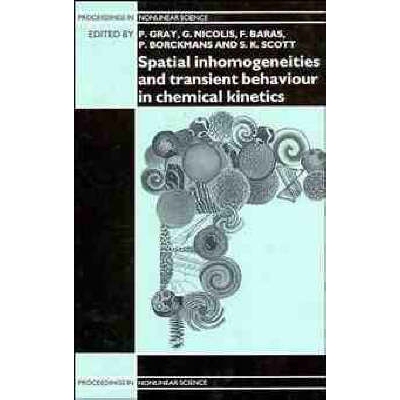 预订 Spatial Inhomogeneities & Transient Behaviour In Chemical Kinetics: 9780471934974