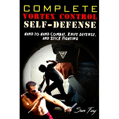 预订 Complete Vortex Control Self-Defense: Hand to Hand Combat, Knife Defense, and Stick Fighting: 9781925979343