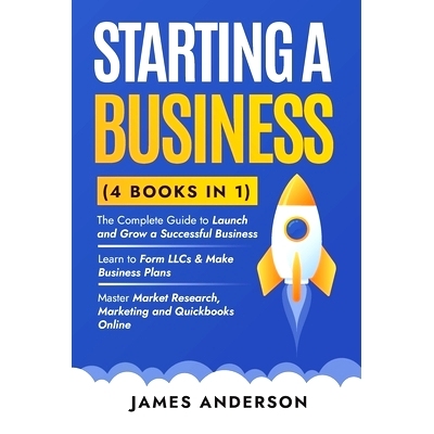 预订 Starting a Business (3 books in 1): The Complete Guide to Launch and Grow a Successful Business. Learn to Form LLCs