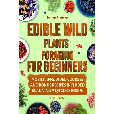 预订 Edible Wild Plants Foraging For Beginners: Unravel the Art of Identifying and Responsibly Harvesting Nature’s Gree