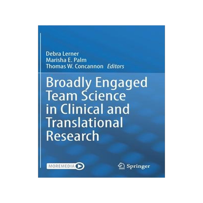 [预订]Broadly Engaged Team Science in Clinical and Translational Research 9783030830274