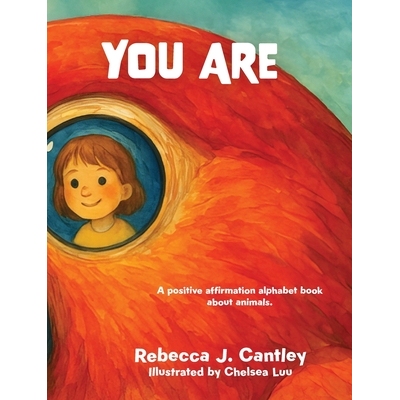 预订 You Are: A positive affirmation alphabet book about animals 9798318814426