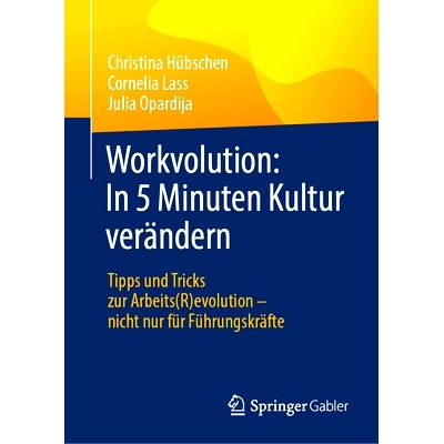 预订 Workvolution: In 5 Minuten Kultur Verändern: Tipps Und Tricks Zur Arbeits(r)Evolution - Nicht Nur Für Führungskr