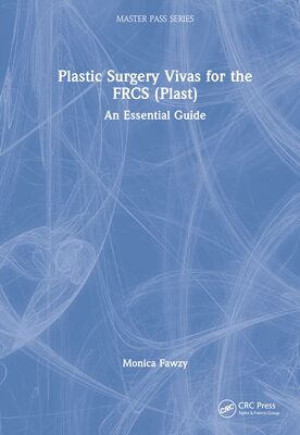 【预订】Plastic Surgery Vivas for the FRCS (Plas) 9780367024888