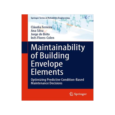 [预订]Maintainability of Building Envelope Elements: Optimizing Predictive Condition-Based Maintenance Dec 9783031147661