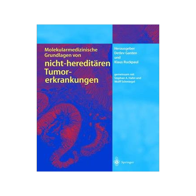 预订 Molekularmedizinische Grundlagen von nicht-hereditären Tumorerkrankungen