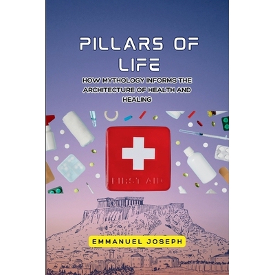 预订 Pillars of Life, How Mythology Informs the Architecture of Health and Healing 9783767954830