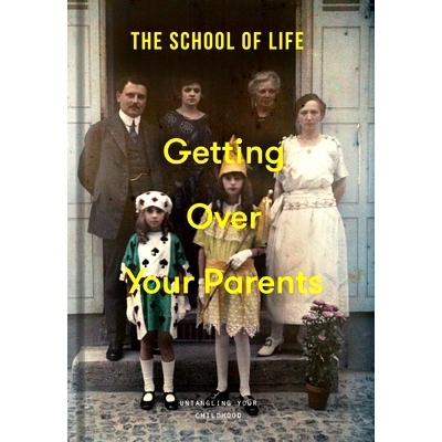 预订 Getting Over Your Parents: Untangling Your Childhood 忘记父母：解开你的童年: 9781915087522