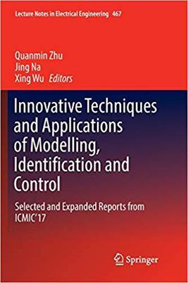 【预售】Innovative Techniques and Applications of Modelling, Identification and Control: Selected and Expanded Rep...