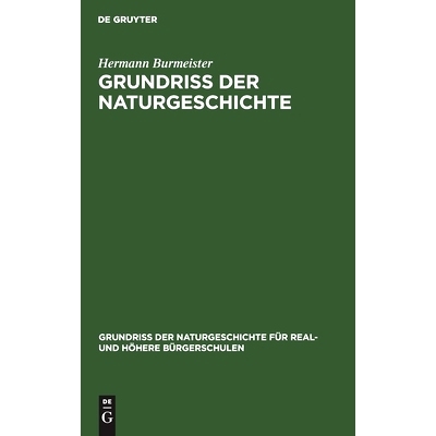 预订 Grundriss der Naturgeschichte: Für Gymnasien, Real- und höhere Bürgerschulen: 9783112600818
