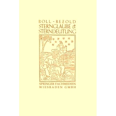 预订 Sternglaube und Sterndeutung: Die Geschichte und das Wesen der Astrologie: 9783663152460