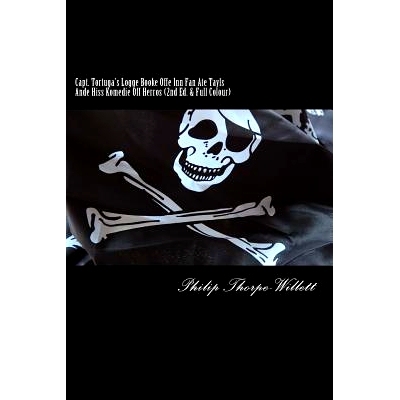 预订 Capt. Tortuga’s Logge Booke Offe Inn Fan Ate Tayls Ande Hiss Komedie Off Herros: (2nd Ed. & Full Colour): 97819761