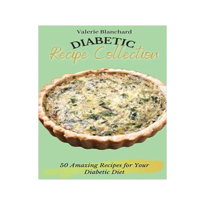 [预订]Diabetic Recipe Collection: 50 Amazing Recipes for Your Diabetic Diet 9781802777666