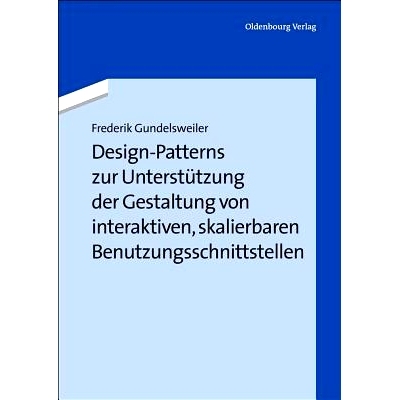 预订 Design-Patterns zur Unterstützung der Gestaltung von interaktiven, skalierbaren Benutzungsschnittstellen: 97834867