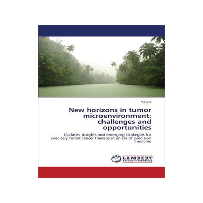 [预订]New horizons in tumor microenvironment 9783659688218