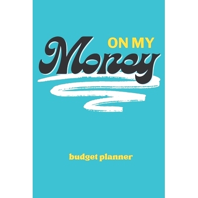 预订 On My Money Budget Planner: Monthly Weekly Daily Expense Tracker for Paying Down Debt, Bills, and Growing Your Savi