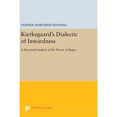 预订 Kierkegaard’s Dialectic of Inwardness: A Structural Analysis of the Theory of Stages 克尔凯郭尔的内在辩证法：阶段
