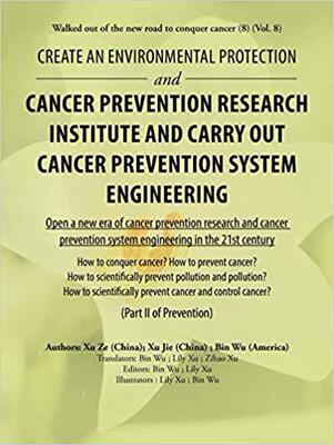 【预售】Create an Environmental Protection and Cancer Prevention Research Institute and Carry out Cancer Preventio...