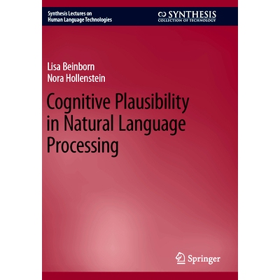 预订 Cognitive Plausibility in Natural Language Processing 自然语言处理的认知合理性: 9783031432620