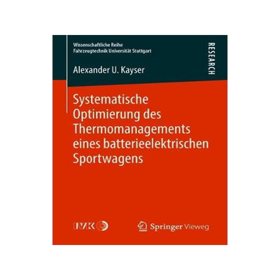 预订 Systematische Optimierung des Thermomanagements eines batterieelektrischen Sportwagens