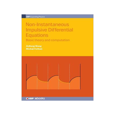 [预订]Non-Instantaneous Impulsive Differential Equations: Basic Theory and Computation 9780750317023